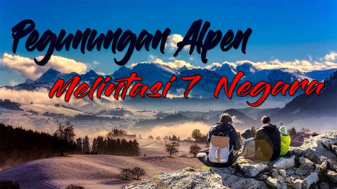 Wow...Pegunungan ini melintasi 7 Negara I Keindahan desa Pegunungan ...