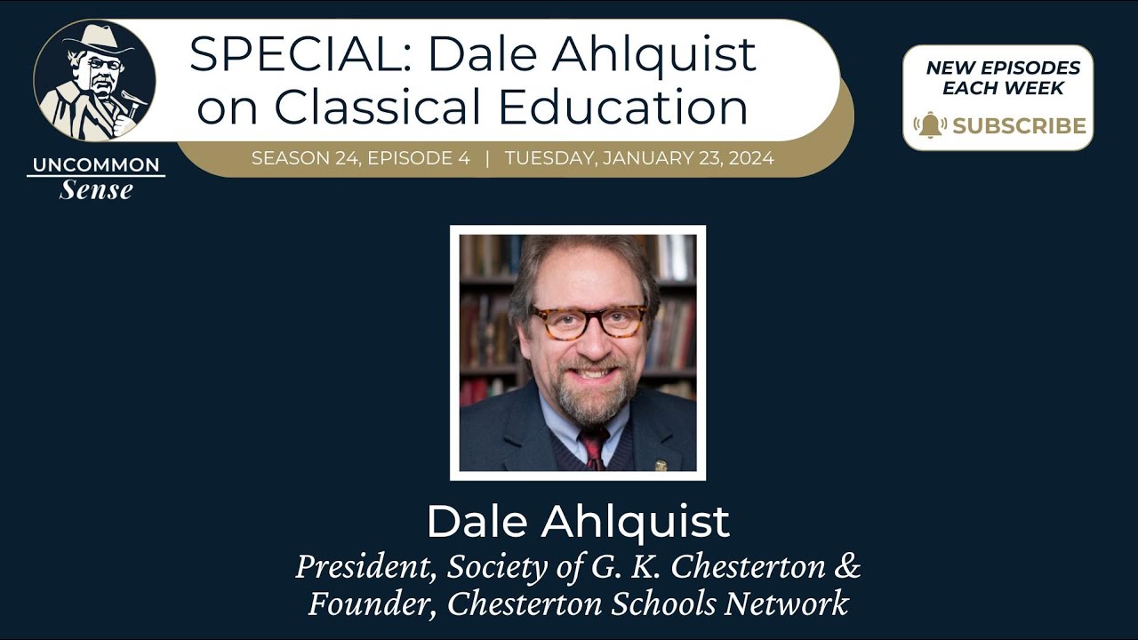 SPECIAL: Dale Ahlquist on Classical Education - YouTube