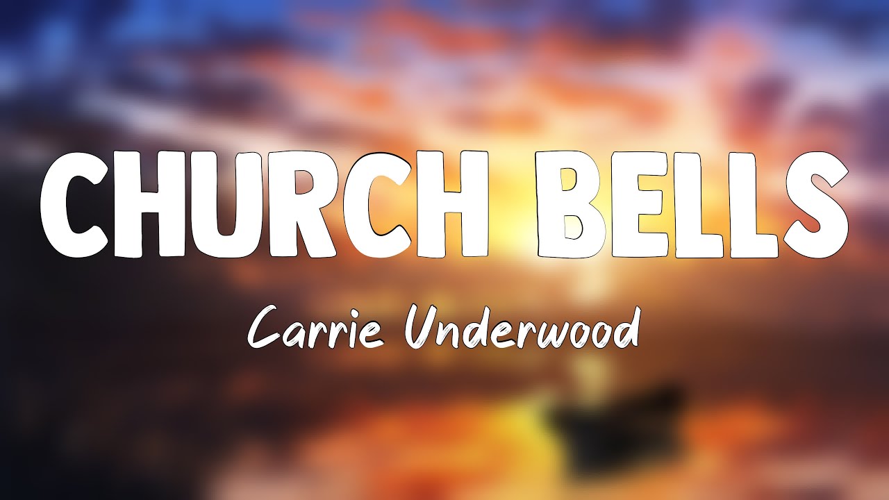 Church Bells - Carrie Underwood {Letra} 🫣 - YouTube