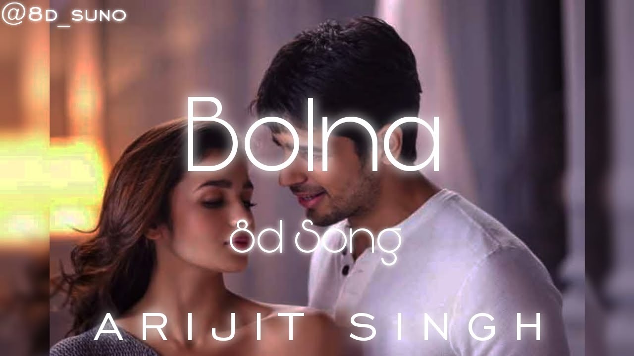Bolna 8d song | @Coldnium | Arijit Singh | Kapoor's and Son . - YouTube