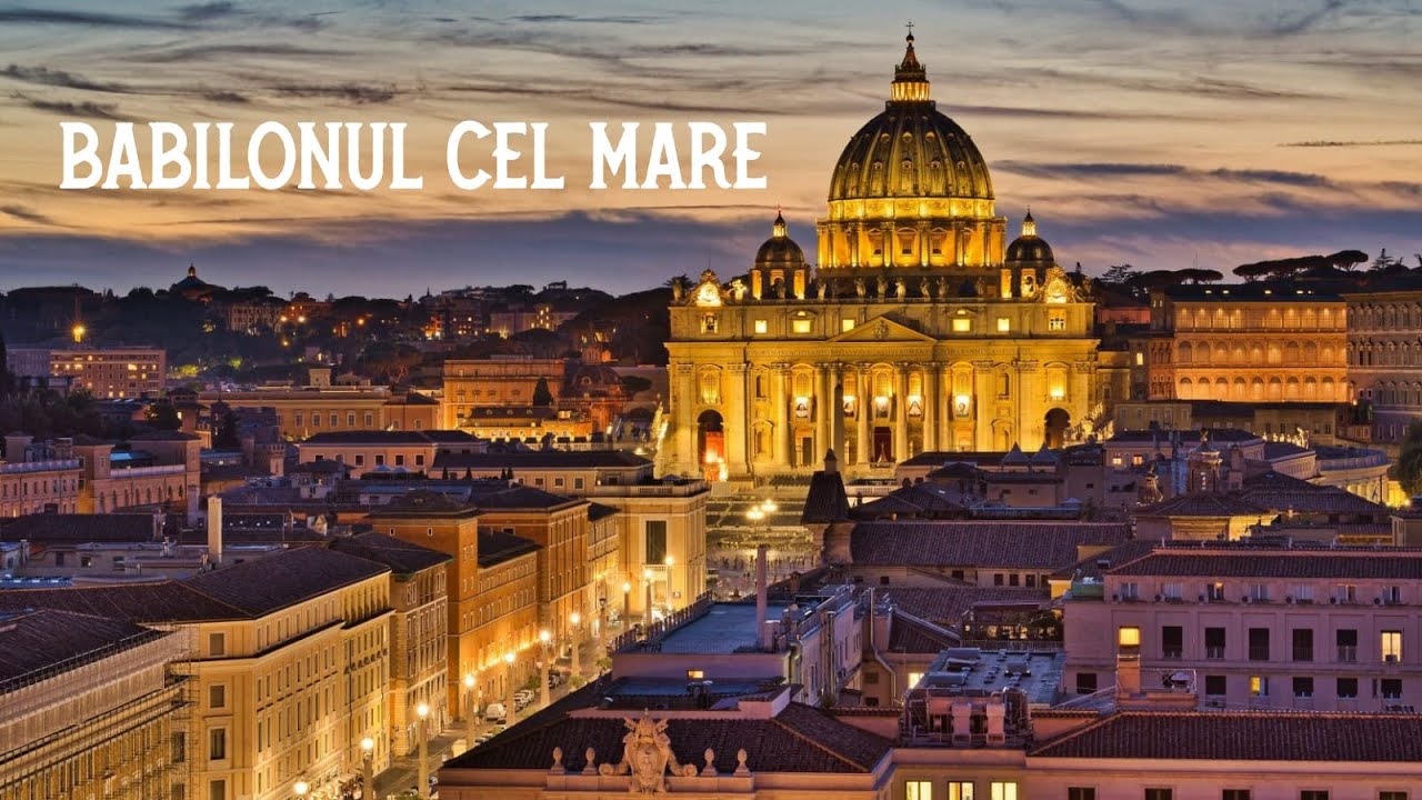 Babilonul cel mare - religia mondială a vremii sfârșitului; studiu Apoc ...