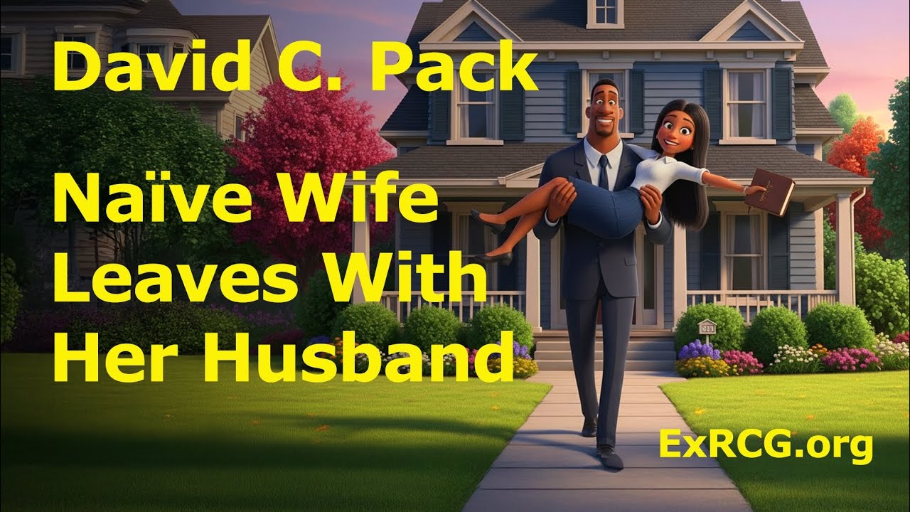 David C. Pack - Naïve Wife Leaves With Her Husband - If You Leave, You ...