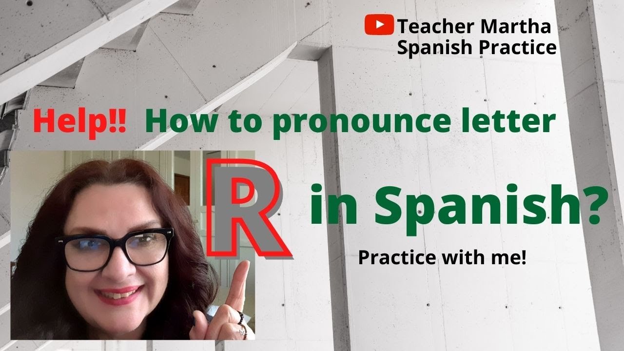 HOW TO PRONOUNCE LETTER R IN SPANISH Practice Exercises YouTube