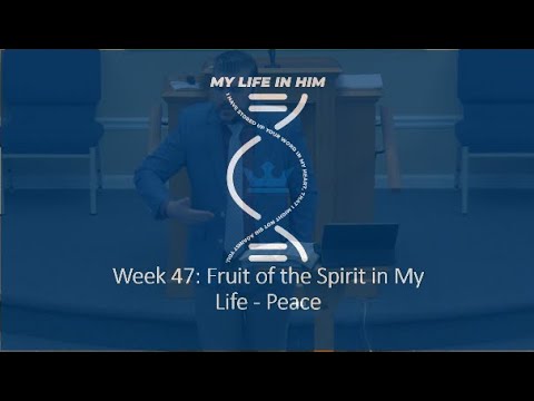 Week 47 - Fruit of the Spirit in My Life - Peace - YouTube