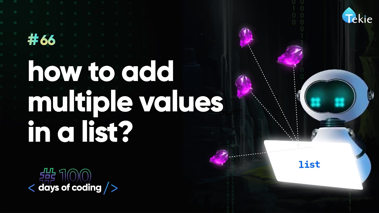 How To Add Multiple Values In A List Tekie Byte 66 YouTube How To Add Multiple Values In A List Tekie Byte 66 YouTube