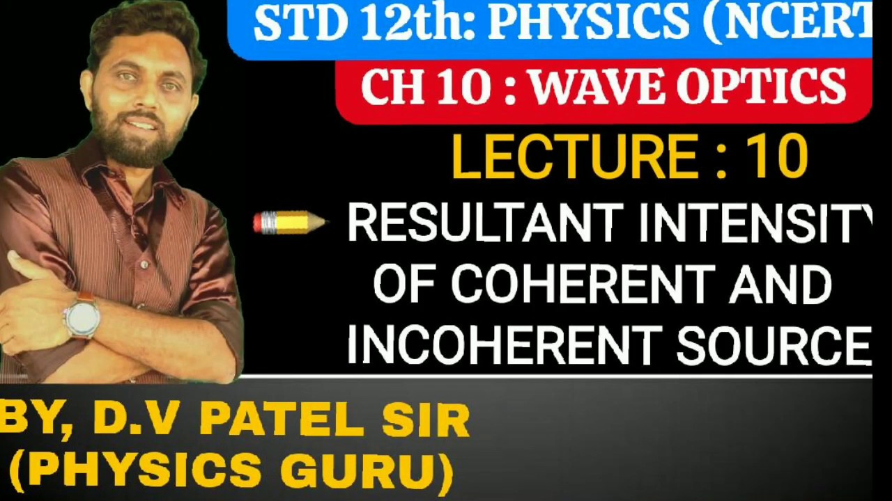 RESULTANT INTENSITY OF COHERENT AND INCOHERENT SOURCE | CH 10 WAVE ...