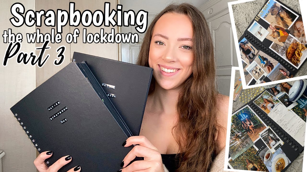 SCRAPBOOKING PART 3 | scrapbooking the whole of lockdown! | IDEAS ...