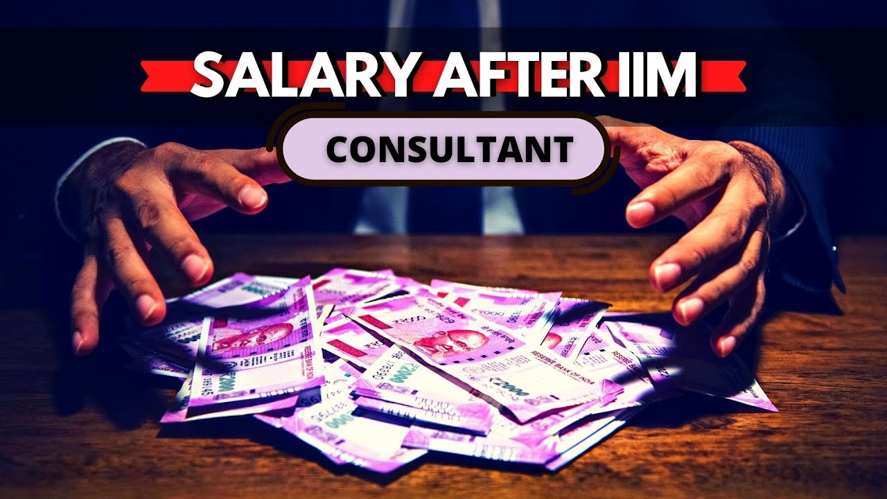 Consulting Salaries And Working Hours Post IIM Management Consulting