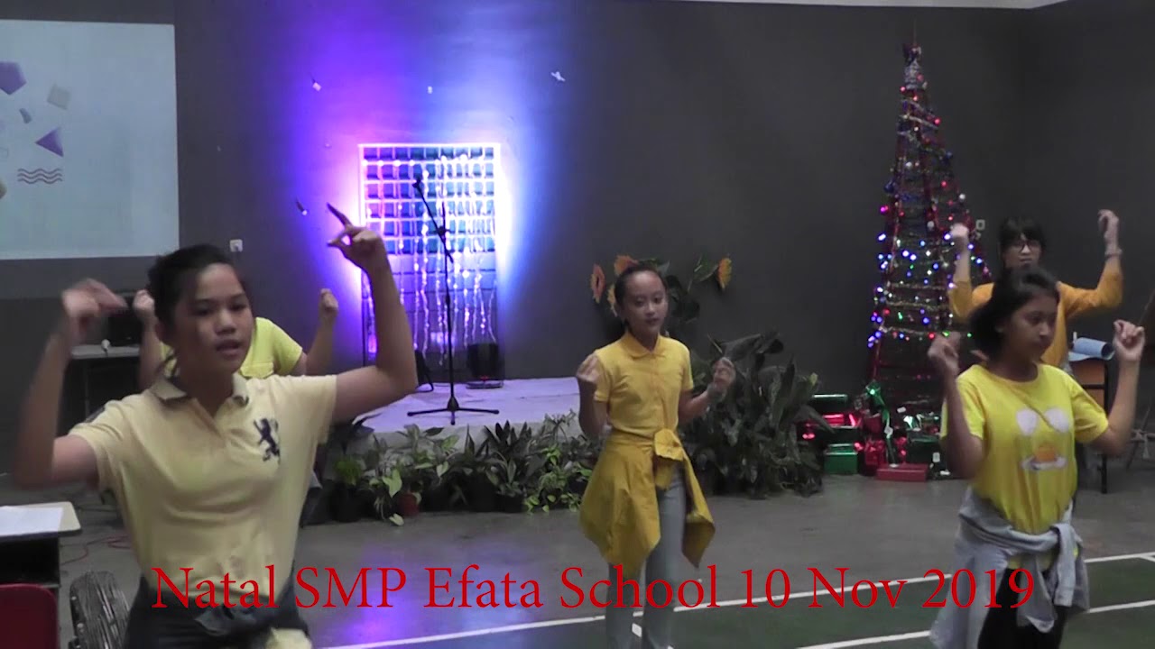 Performance kelas 7B Natal SMP Efata School 2019 - YouTube