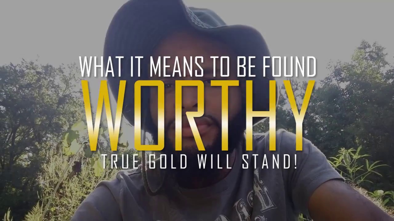 What it Means to be Found Worthy? (by Ah'Qara Batach) - YouTube