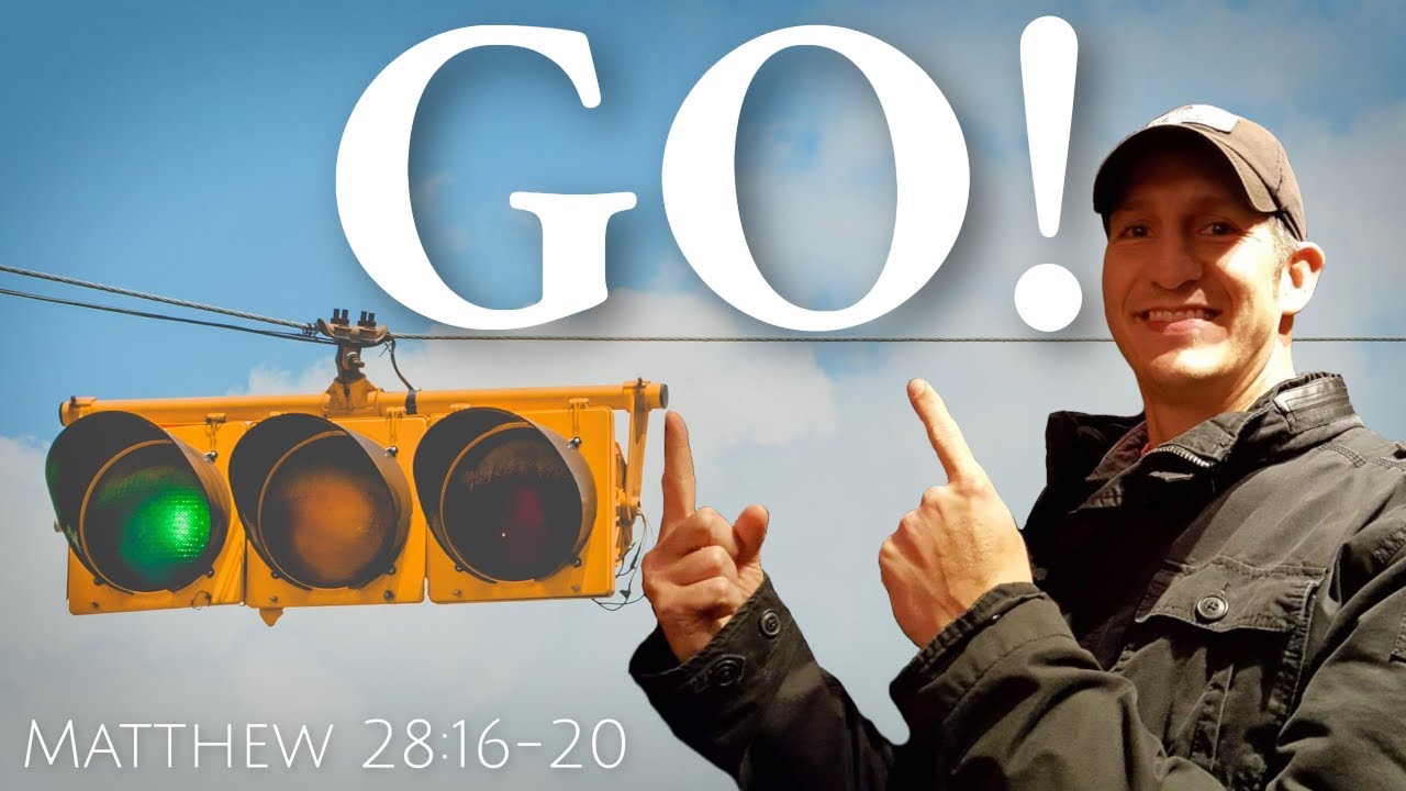 Go! - Matthew 28:16-20 - Pastor Jay Alexander - Sunday - YouTube