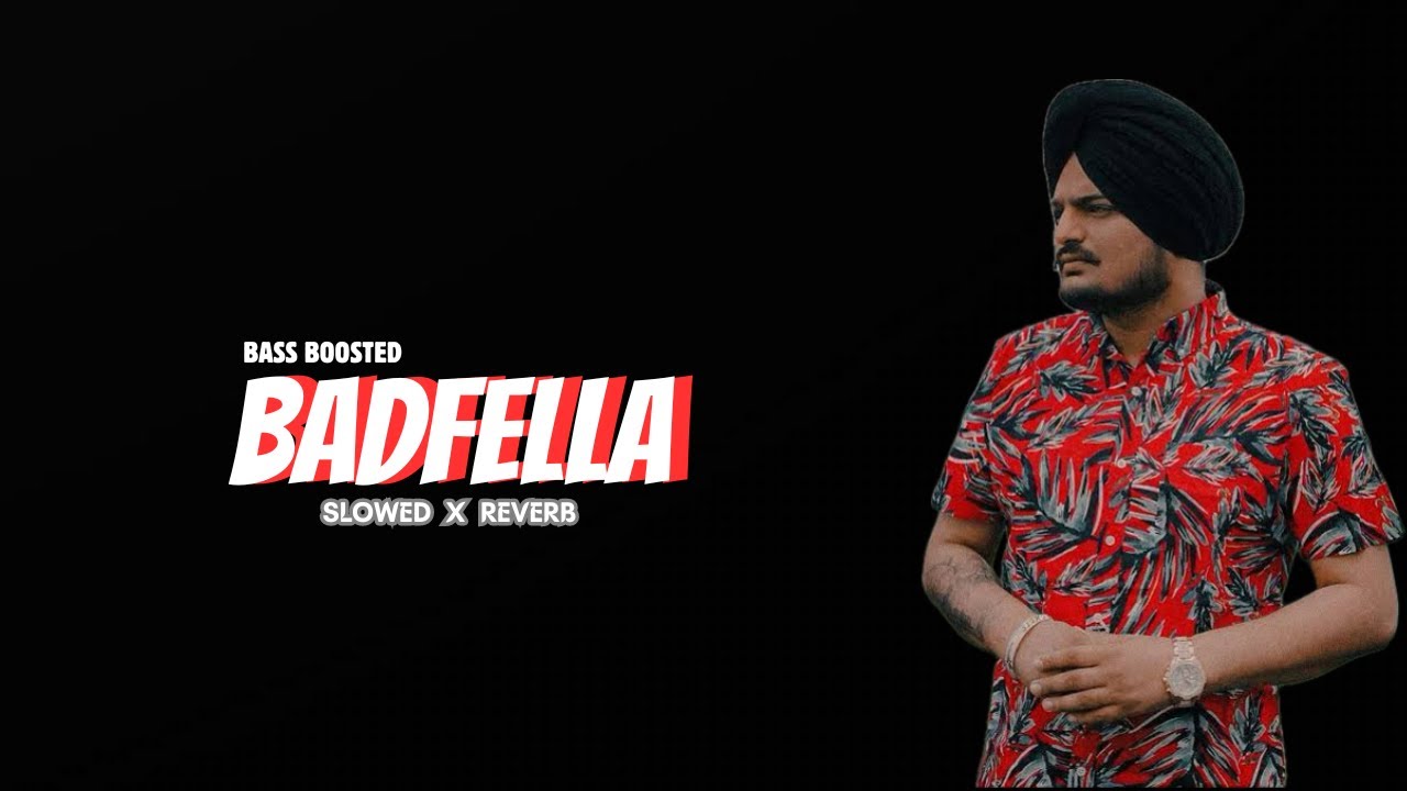 Badfella | #sidhumoosewala | Bass Bossted | - YouTube