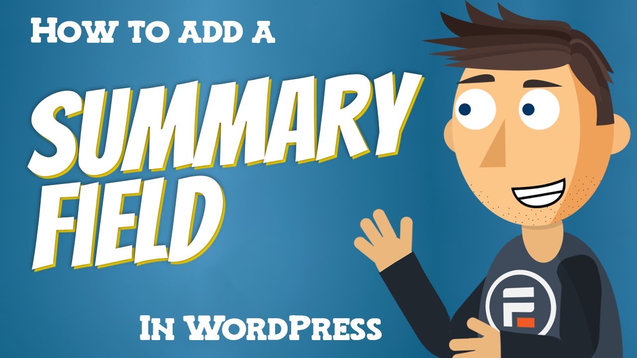 How to add a Summary Field in WordPress - YouTube