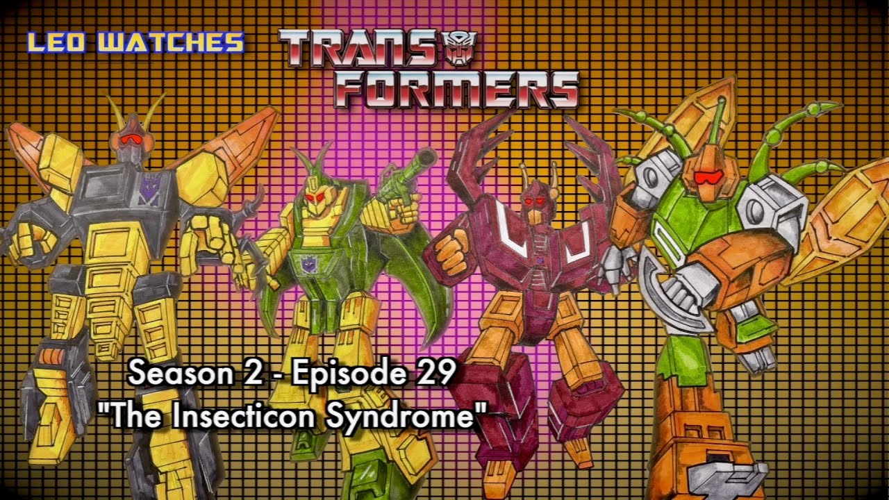 Leo Watches Transformers Episode 25 "THE INSECTICON SYNDROME" - YouTube