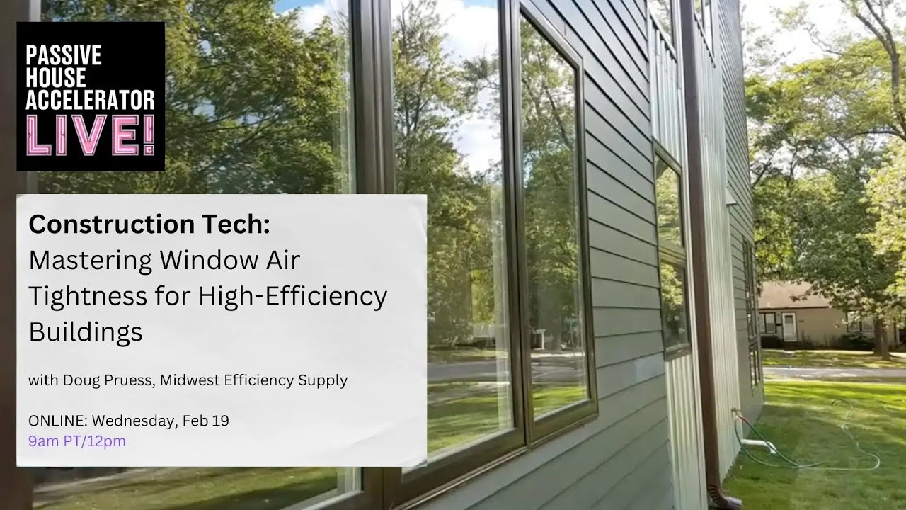 Mastering Window Airtightness for High-Efficiency Buildings ...