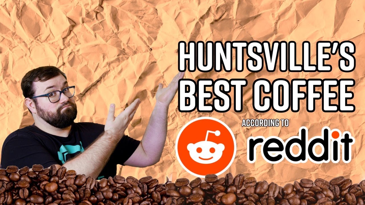 Huntsville's Favorite Coffee Shops (According To Reddit) - YouTube