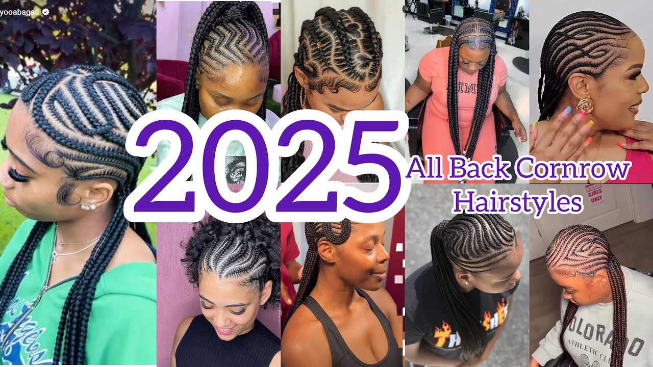 Look Super Cute With These Latest 2025 All Back Cornrow Braids ...