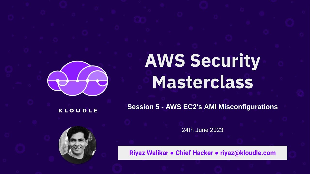 AWS Security Masterclass - Session 5 [AWS EC2 AMI Misconfigurations] - YouTube