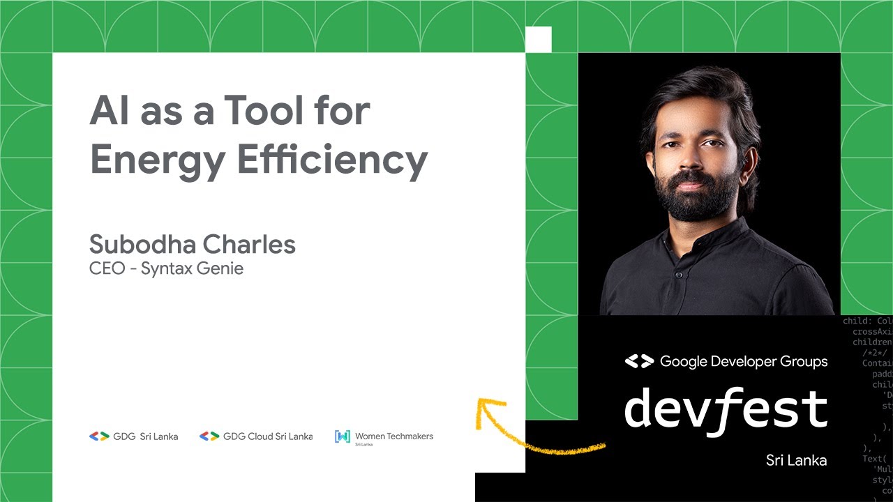 AI as a Tool for Energy Efficiency by Subodha Charles (DevFest Sri ...