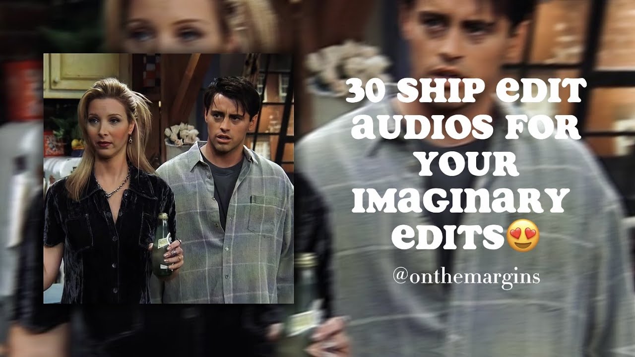 30 SHIP EDIT AUDIOS FOR YOUR IMAGINARY EDITS😍 (and thank u for 100 ...