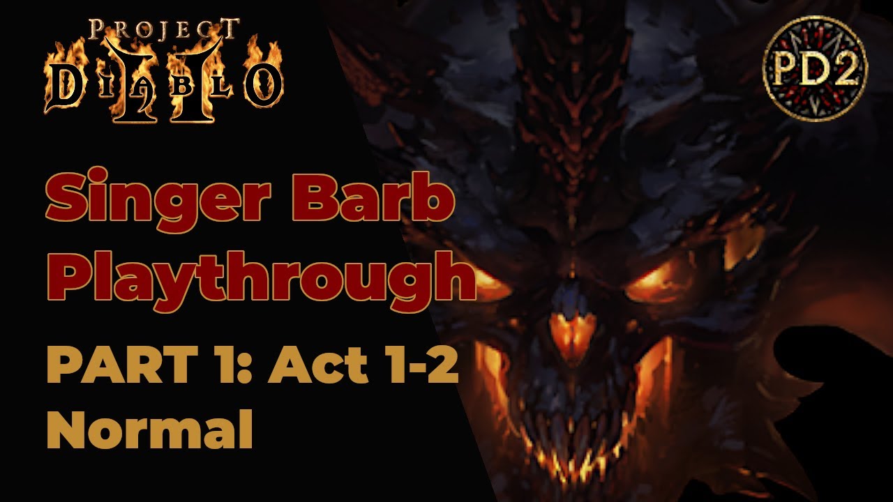 Project Diablo 2 - Singer Barb Playthrough!! - Act 1-2 [N] - No ...