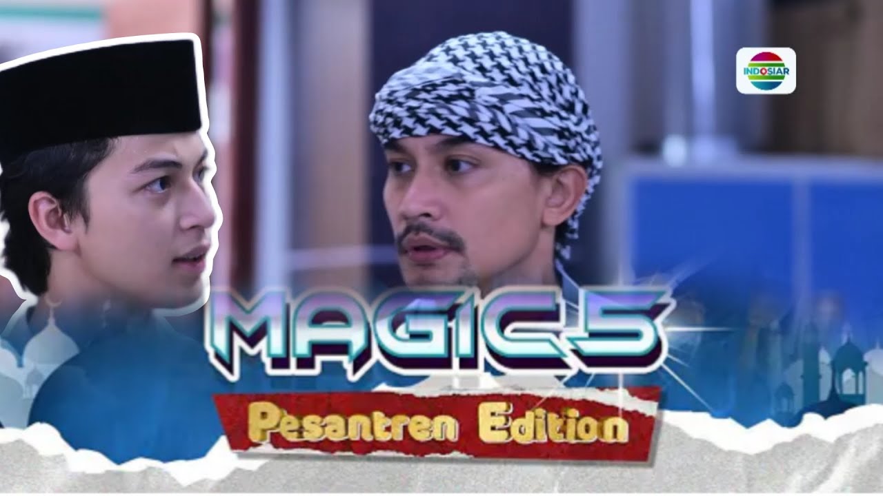 Trailer film magic 5 episode 699 malam ini || titik terang Abi fajar ...