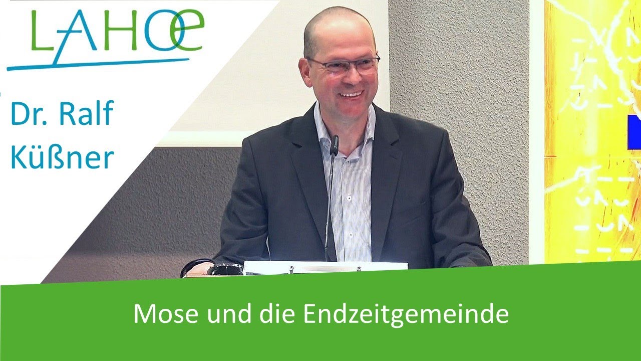 22.04.2023 Dr. Ralf Küßner: Mose und die Endzeitgemeinde - YouTube