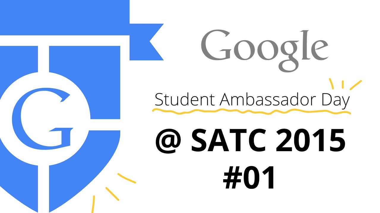 #01 Google Student Ambassador Day @ SATC 2015 - YouTube