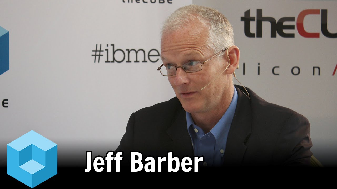 Jeff Barber - IBM Edge 2015 - theCUBE - YouTube