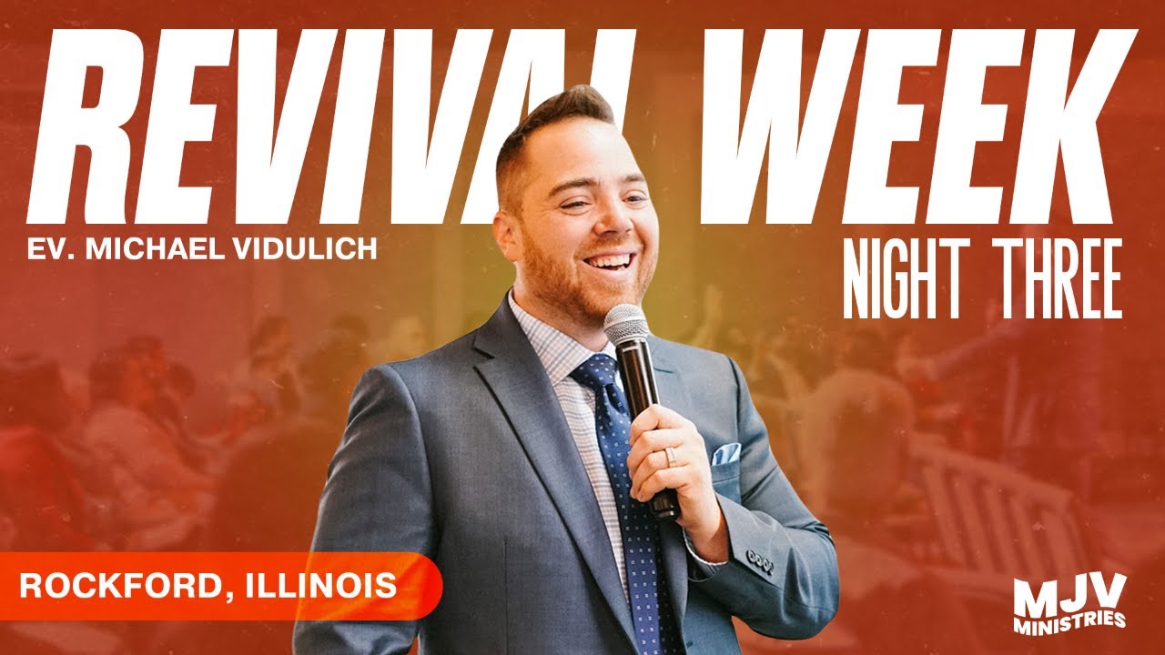Rockford Revival Night 3 | Ev. Michael Vidulich - YouTube