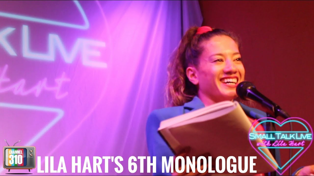 Small Talk Live with Lila Hart - 6th Monologue - YouTube