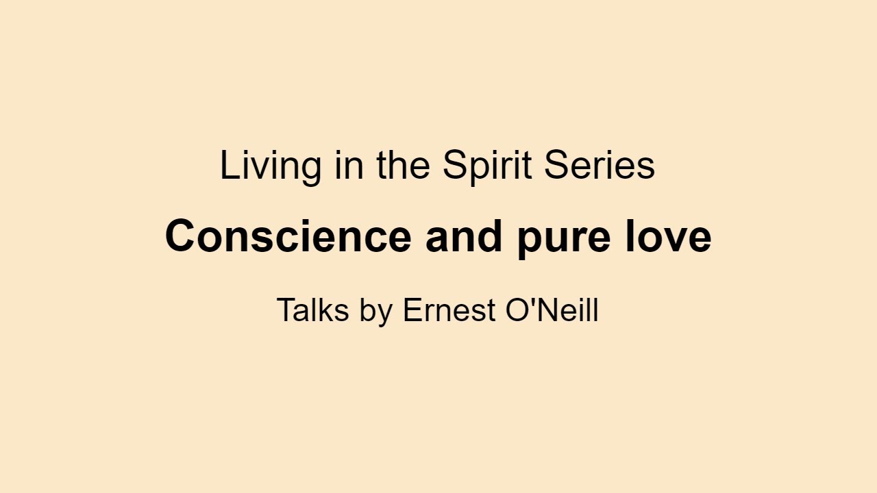 Conscience and pure love #livinginthespirit - YouTube