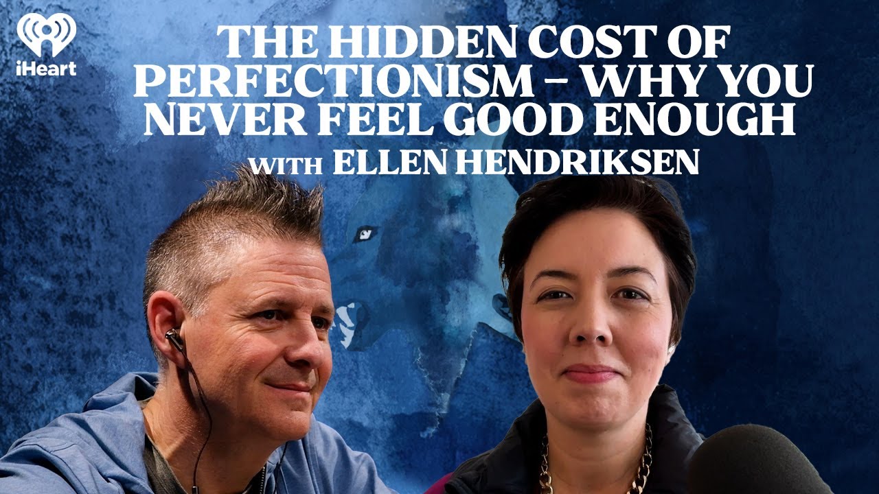 Hidden Cost of Perfectionism: Why You Never Feel Good Enough W/ Ellen Hendriksen | The One You ...