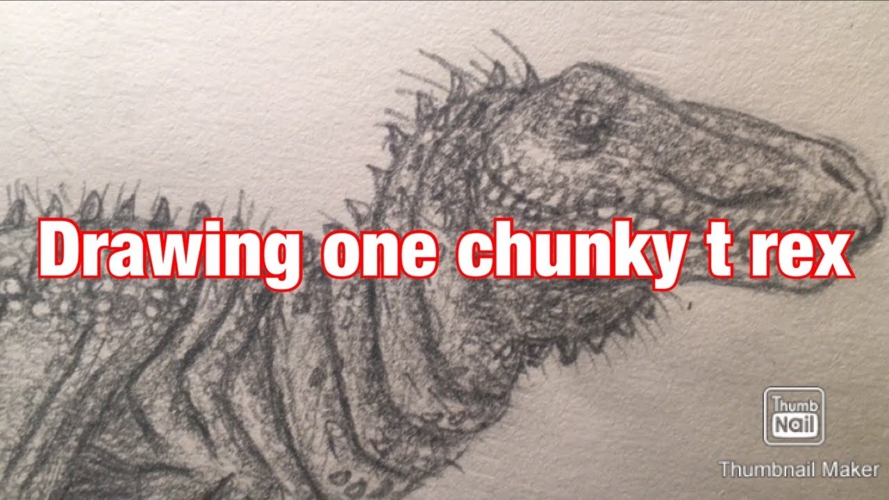 Speed Drawing A CHUNKY CHUNKY T REX - YouTube