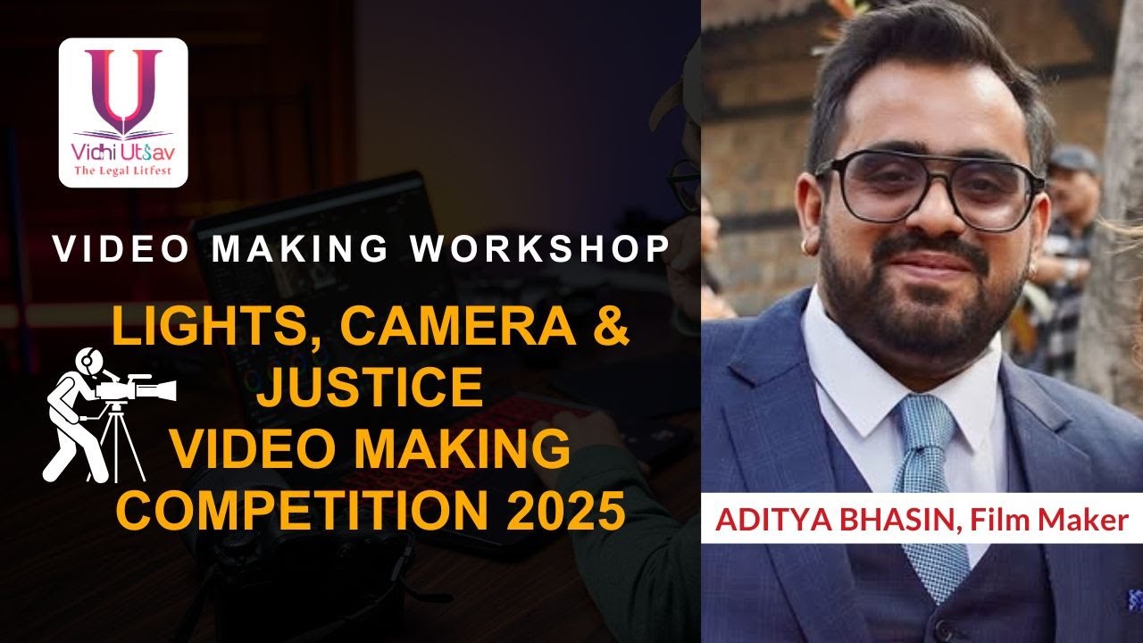 Video Making Workshop by Aditya Bhasin | Lights, Camera & Justice ...