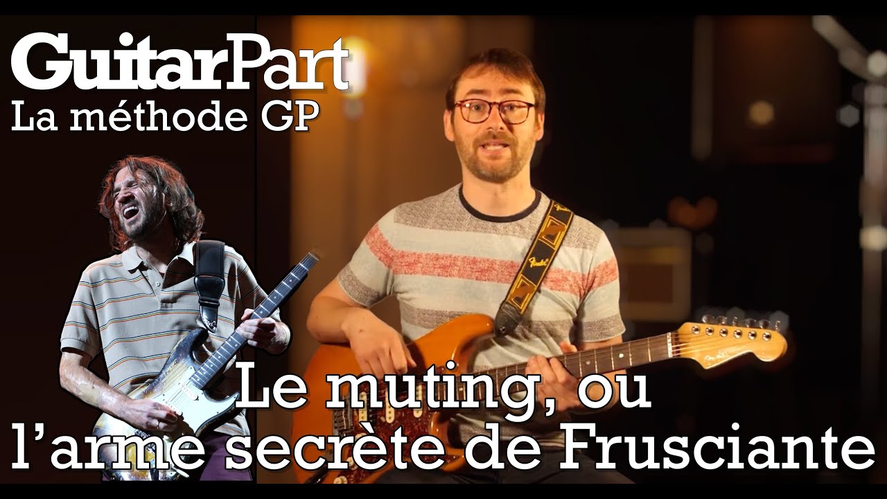 Le muting, ou l’arme secrète de Frusciante - Eric Lorcey - Guitar Part ...