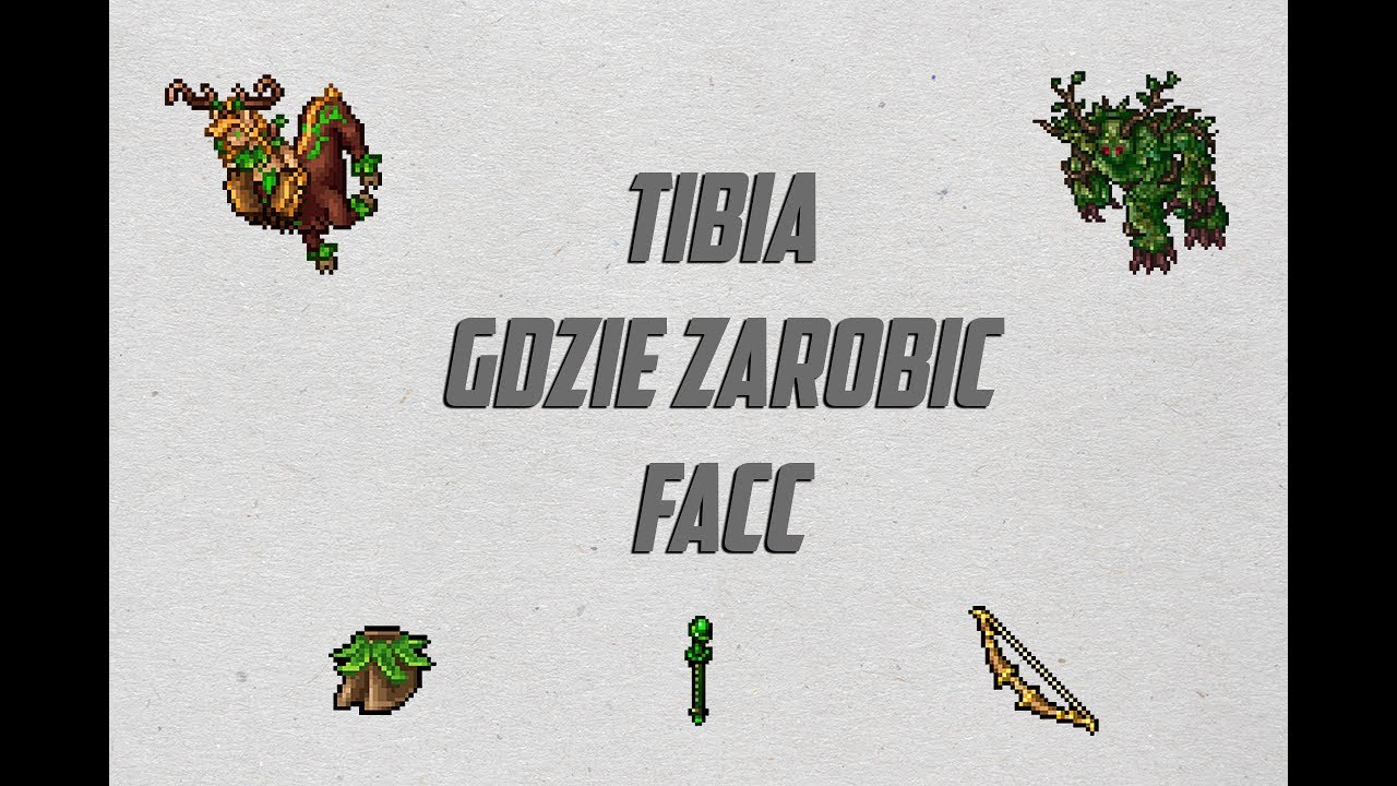 Tibia - Miejsce do zarabiania FACC - YouTube