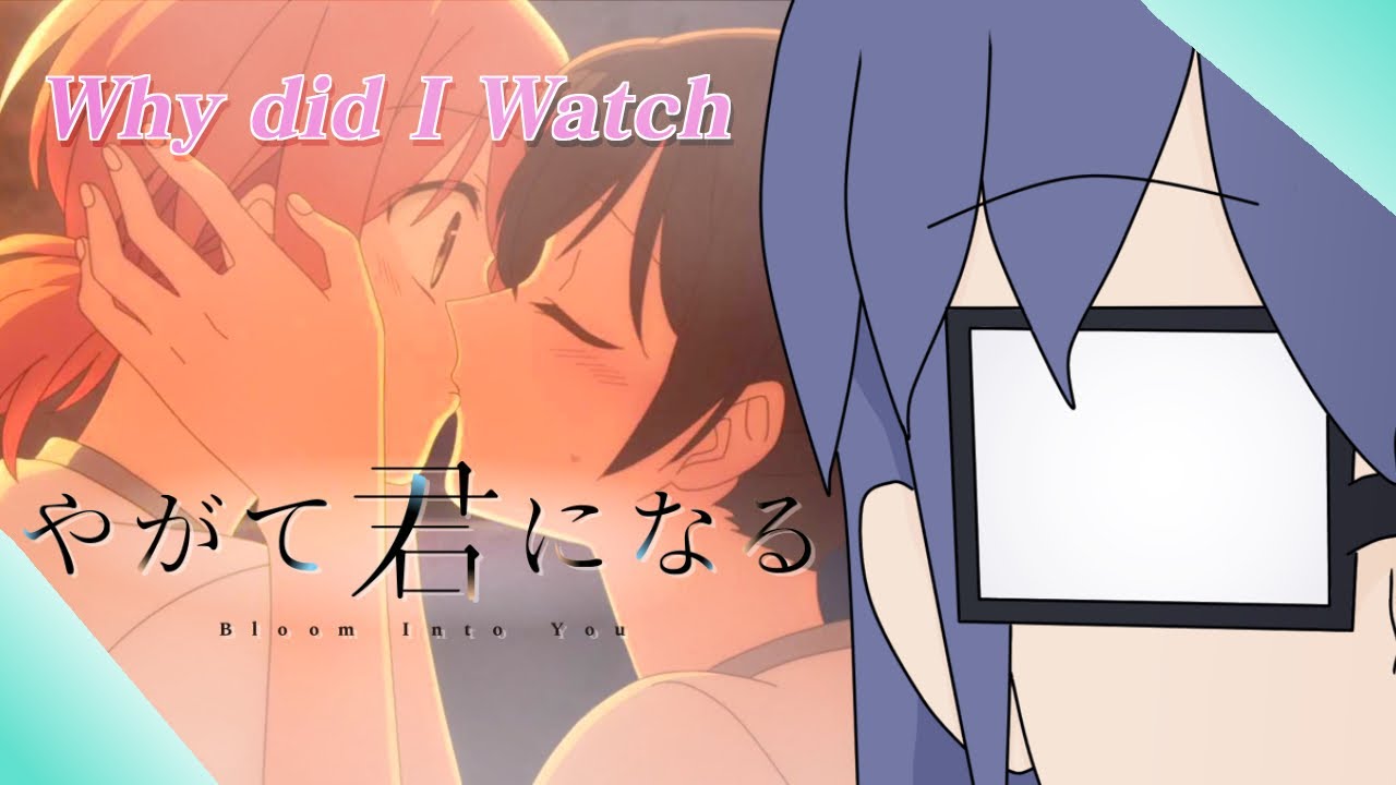 Why Did I Watch: Bloom Into You - YouTube