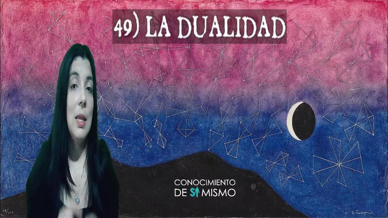 49) LA DUALIDAD - YouTube