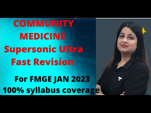Community Medicine Supersonic Ultra Fast Revision for FMGE 2023 Part ...