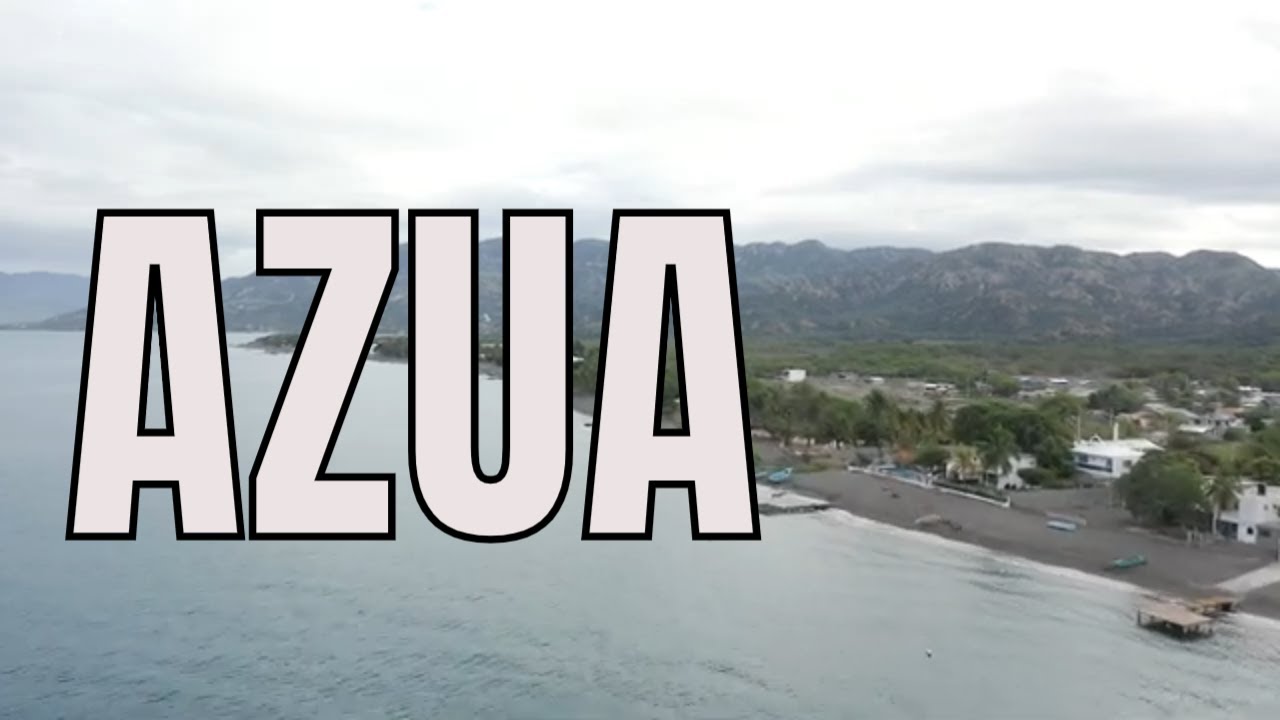 AZUA DE COMPOSTELA: DIAMANTE EN BRUTO DEL SUR DOMINICANO - YouTube