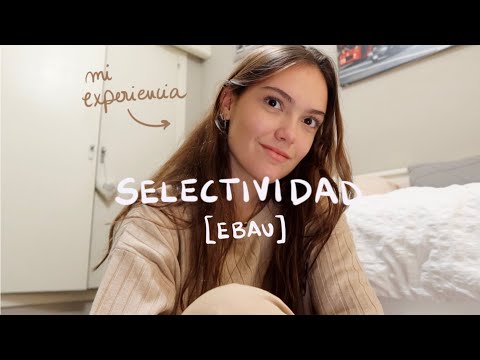 mi experiencia en selectividad y bachillerato | PAU, EBAU