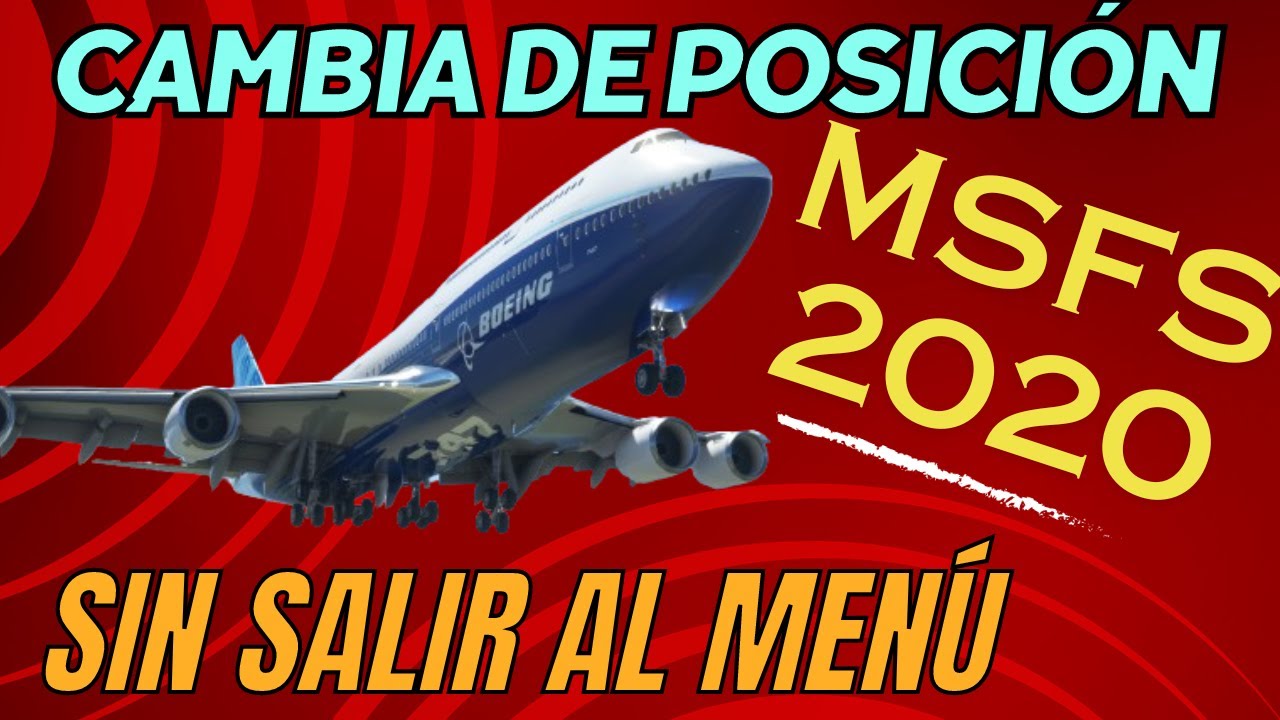 ️ MSFS 2020 CAMBIA la POSICIÓN del avión sin salir al menú ️ - YouTube