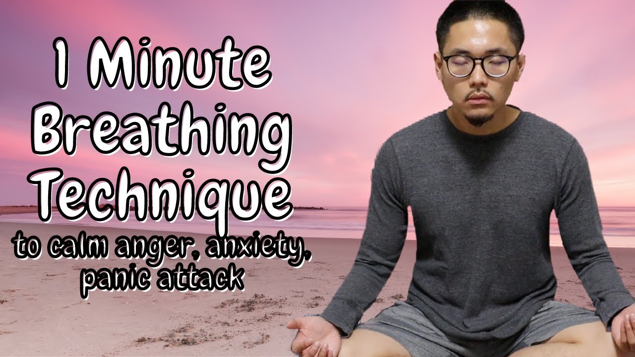 1 Minute Breathing Exercise to Calm Anger, Anxiety and Panic Attack ...