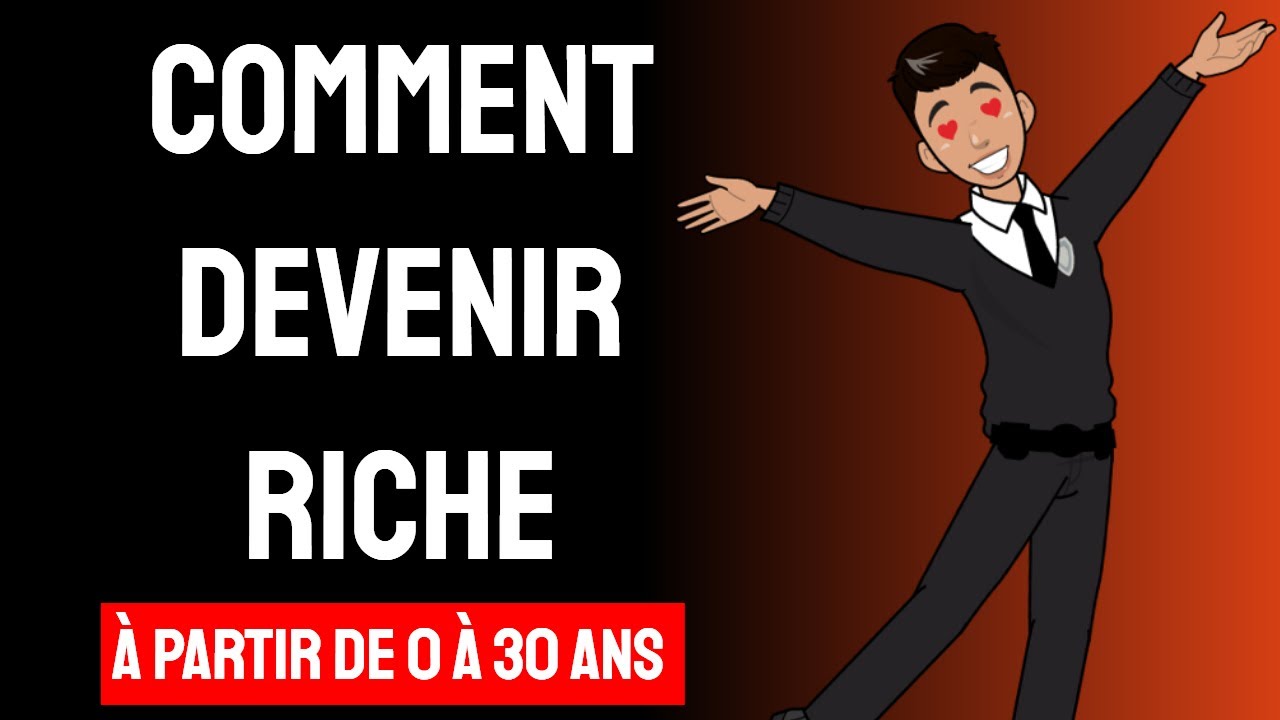 Comment devenir RICHE à partir de zéro à 30 ans et + – Livre Les ...