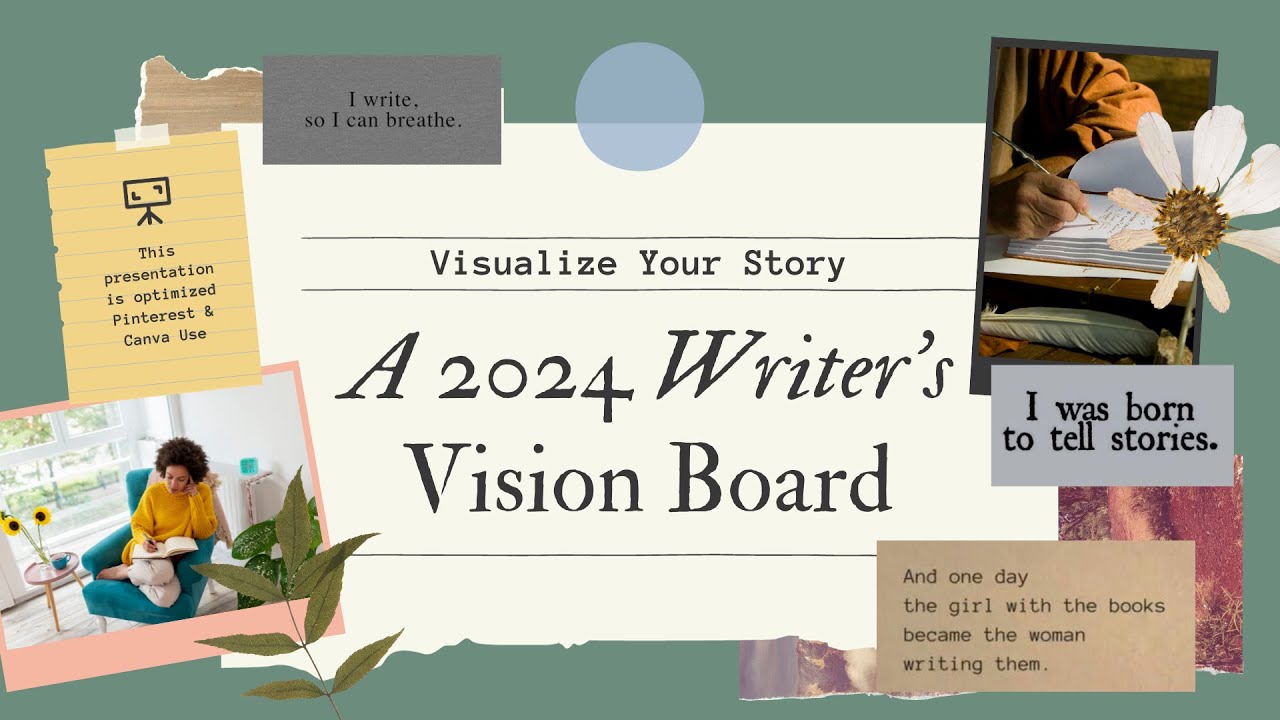 Visualize Your Story: A 2024 Writer's Vision Board - YouTube