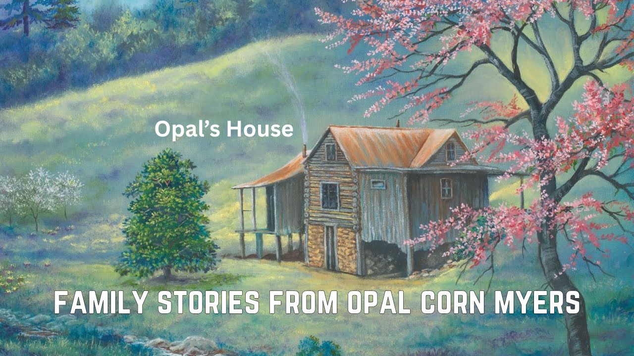 The Last Visit with Opal - Family History & Stories of Opal Corn Myers ...