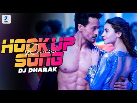 Hook Up Song (Remix) | DJ Dharak | Student Of The Year 2 | Tiger Shroff & Alia Bhatt