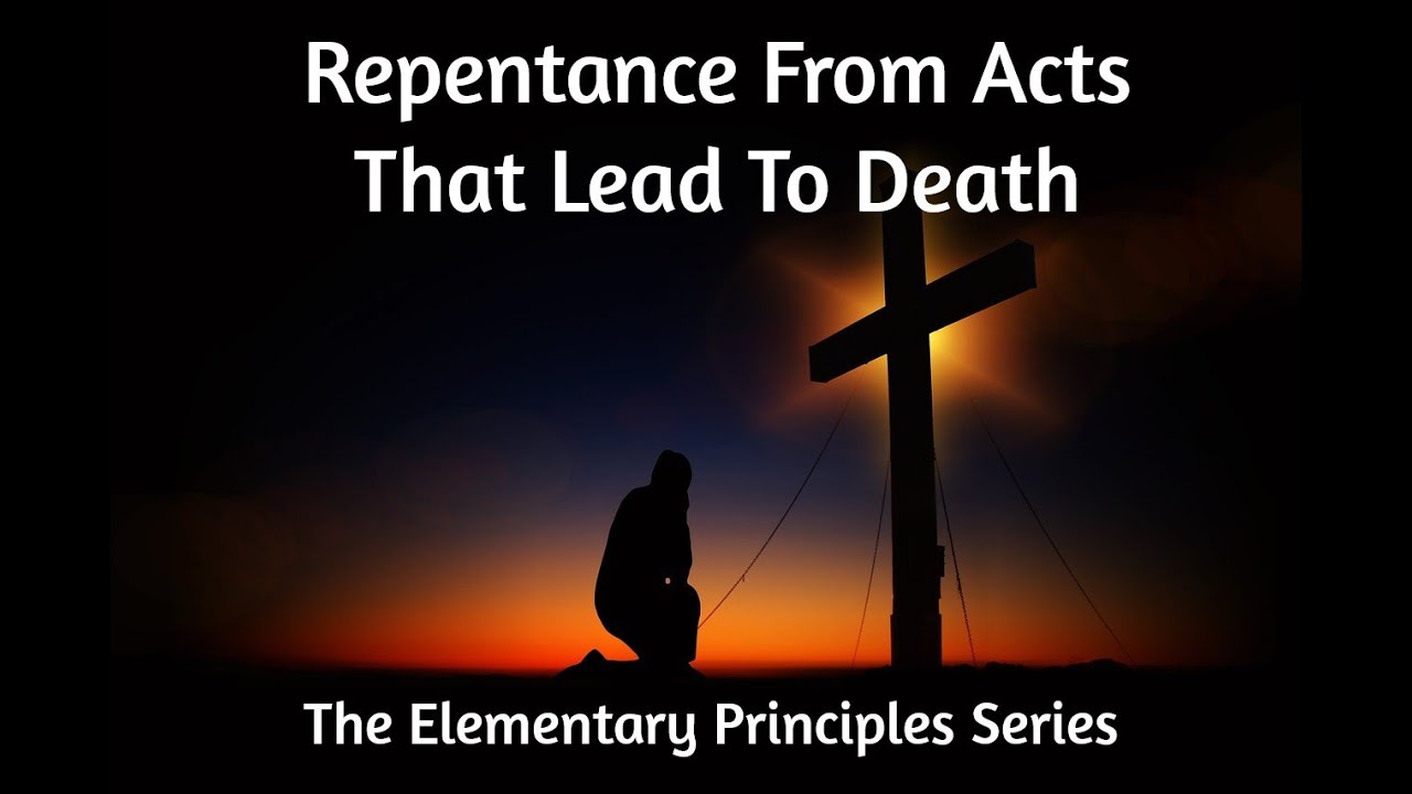 Repentance from Dead Works - YouTube
