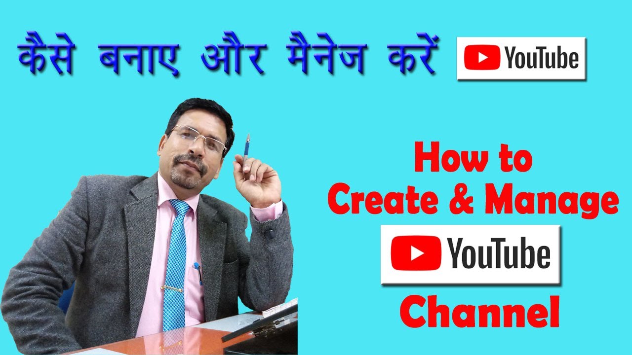 How to Create YouTube Channel & How to Manage YouTube Channel. - YouTube